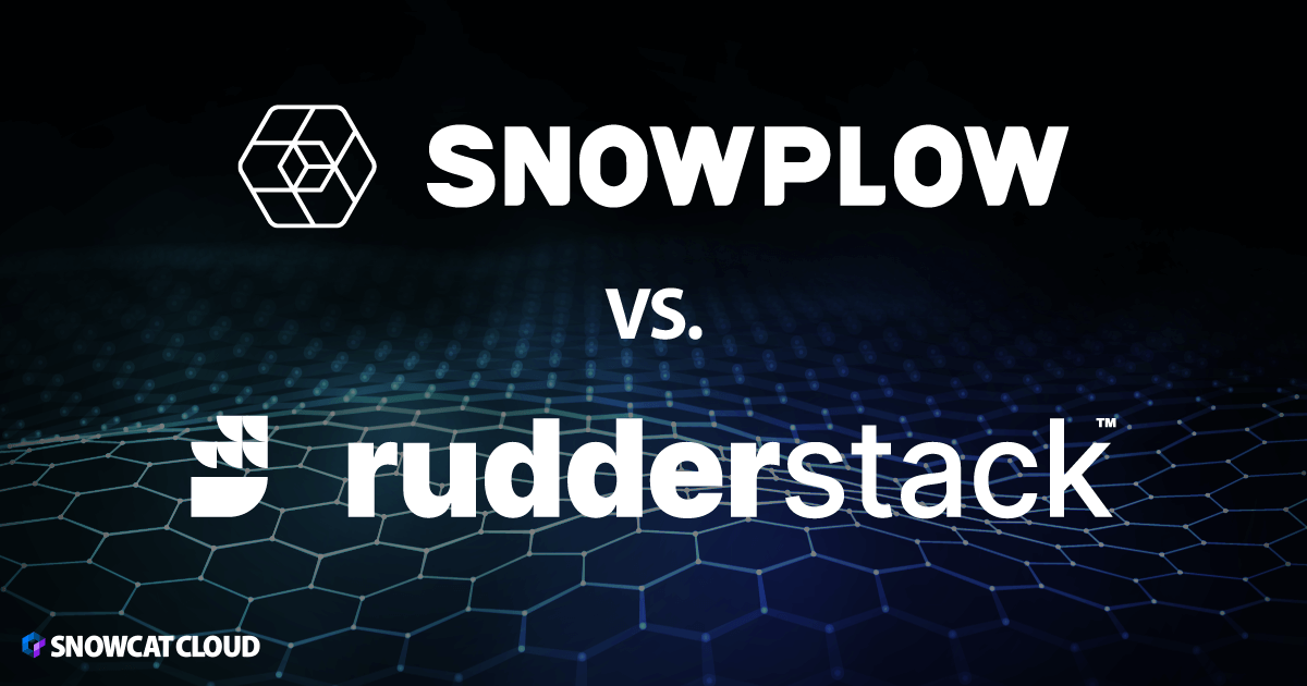 Snowplow vs. Rudderstack